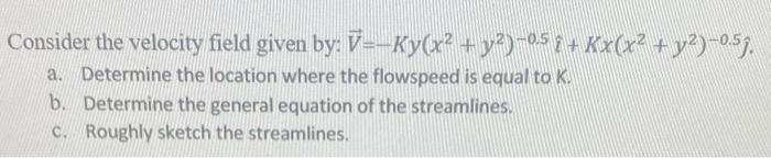 Solved Consider the velocity field given by: | Chegg.com