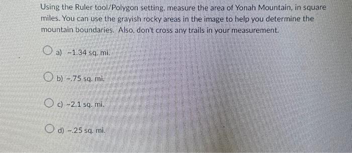 [Solved]: Using the Ruler tool/Polygon setting, measure the