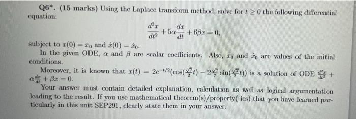 Solved Q6*. (15 marks) Using the Laplace transform method, | Chegg.com