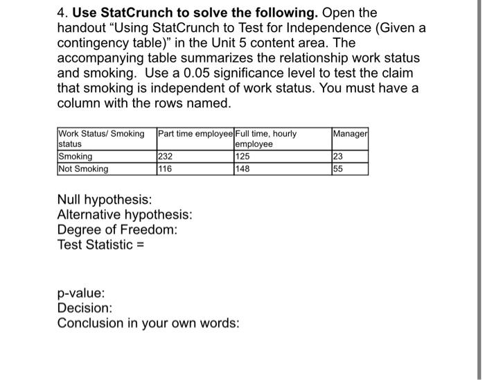 Solved 4. Use StatCrunch to solve the following. Open the | Chegg.com