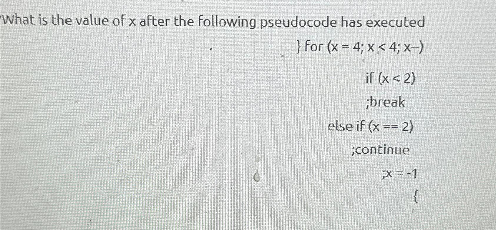 Solved What is the value of x ﻿after the following | Chegg.com
