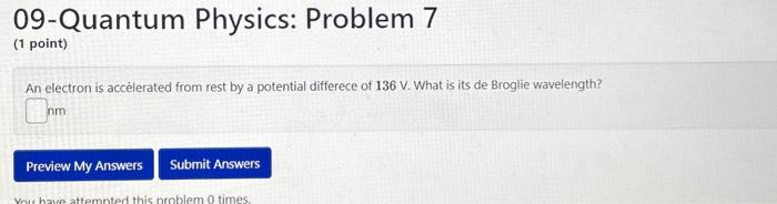 Solved 09-Quantum Physics: Problem 7 (1 point) An electron | Chegg.com