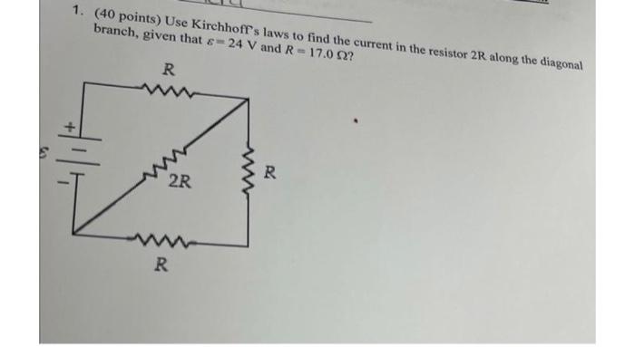 Solved 1. (40 points) Use Kirchhoff's laws to find the | Chegg.com Solved 1. (40 points) Use Kirchhoff's laws to find the | Chegg.com