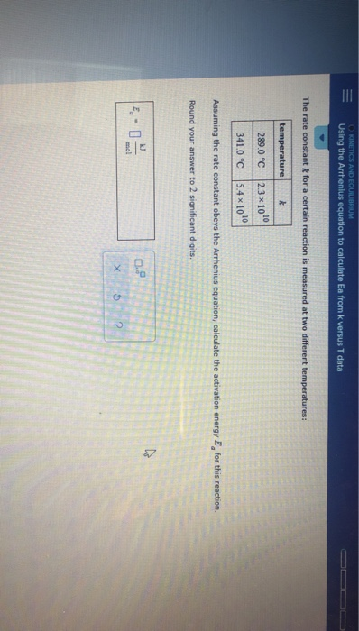 Solved KINETICS AND EQUILIBRIUM Using the Arrhenius equation | Chegg.com