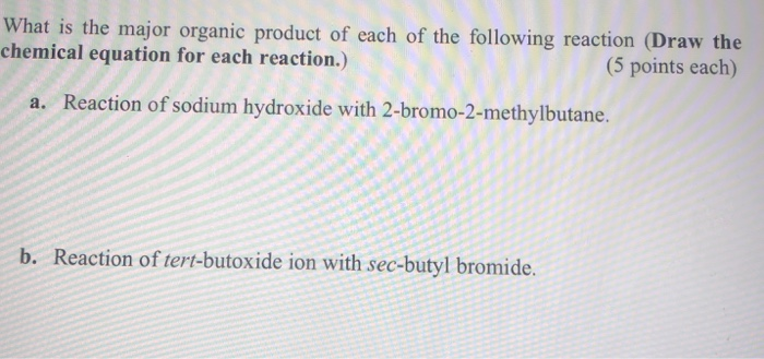 Solved What is the major organic product of each of the | Chegg.com