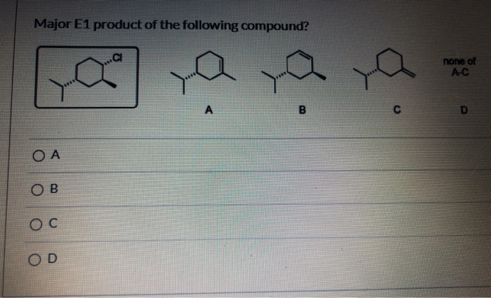 Solved Major El product of the following compound? none of | Chegg.com