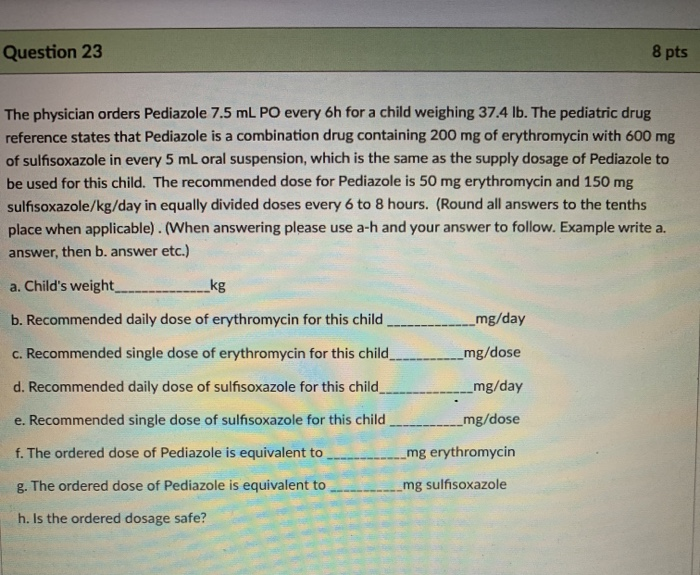 Solved Question 23 8 pts The physician orders Pediazole 7.5 | Chegg.com
