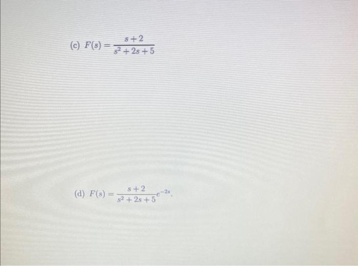 Solved Q2 Find Inverse Laplace Transform of the following | Chegg.com