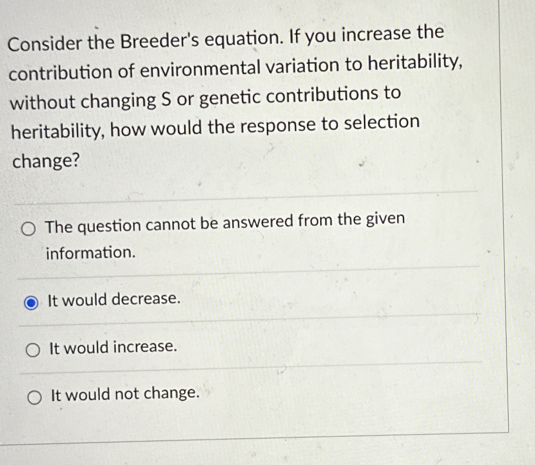 Solved Consider the Breeder's equation. If you increase the | Chegg.com