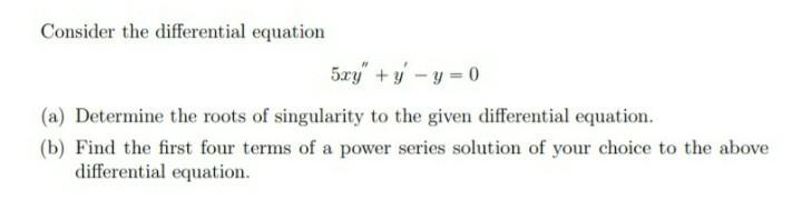 Solved Consider the differential equation 5xy" + y - y = 0 | Chegg.com