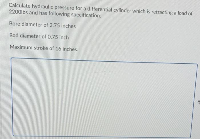 Solved Calculate hydraulic pressure for a differential | Chegg.com