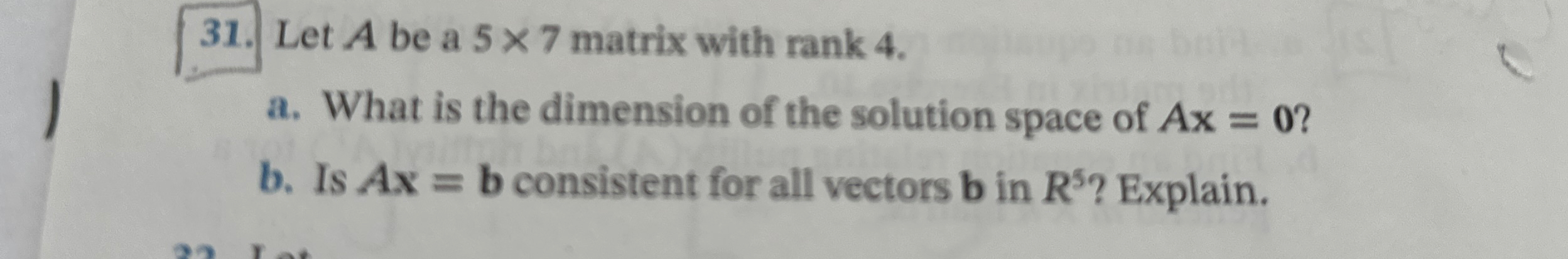 Solved Let A ﻿be a 5×7 ﻿matrix with rank4.a. ﻿What is the | Chegg.com
