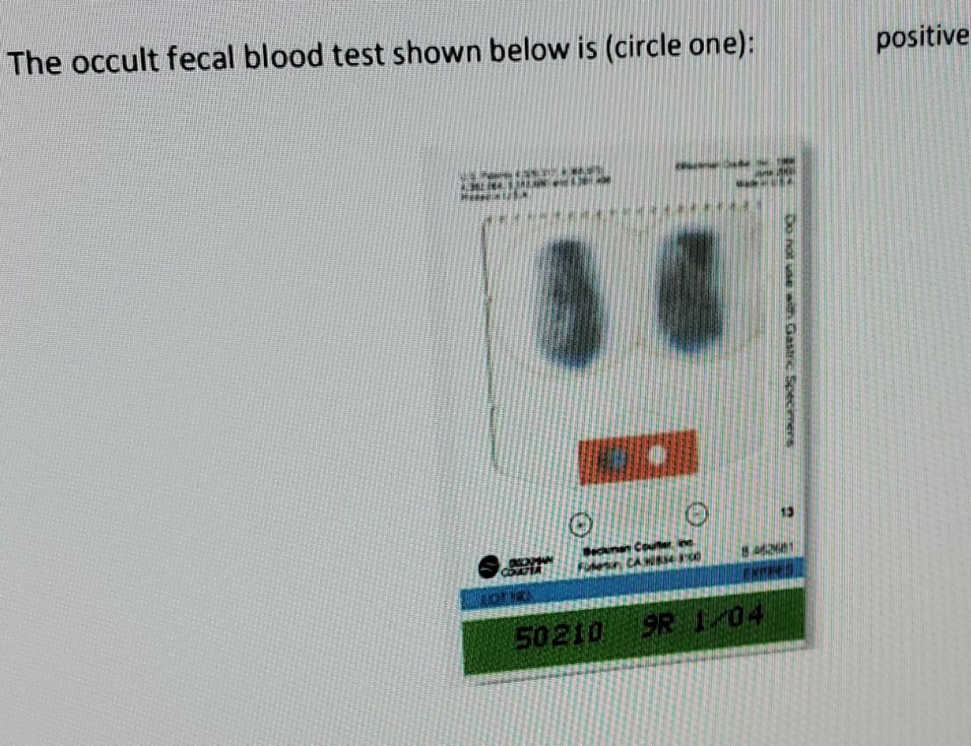The occult fecal blood test shown below is (circle | Chegg.com