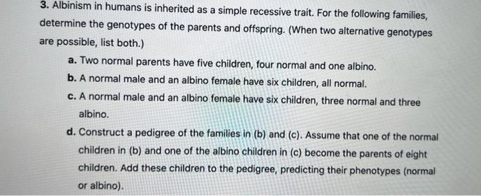 Solved 3. Albinism in humans is inherited as a simple | Chegg.com