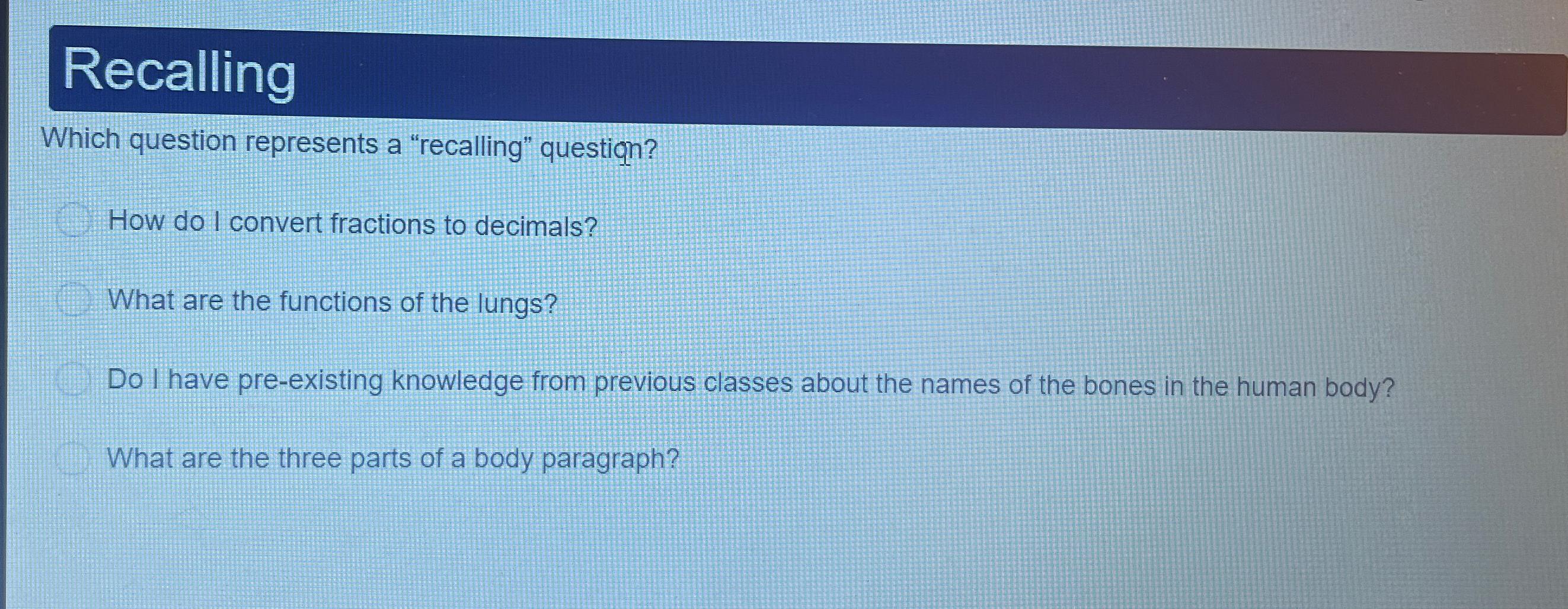 Solved RecallingWhich question represents a "recalling" | Chegg.com
