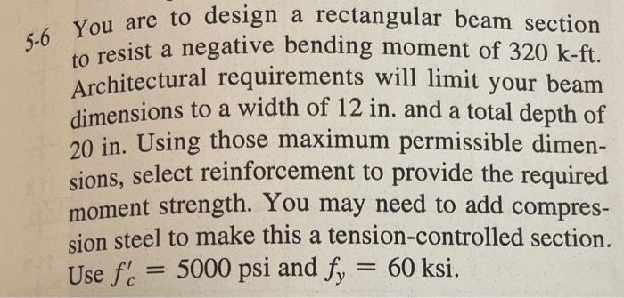 Solved 5-6 You are to design a rectangular beam section to | Chegg.com