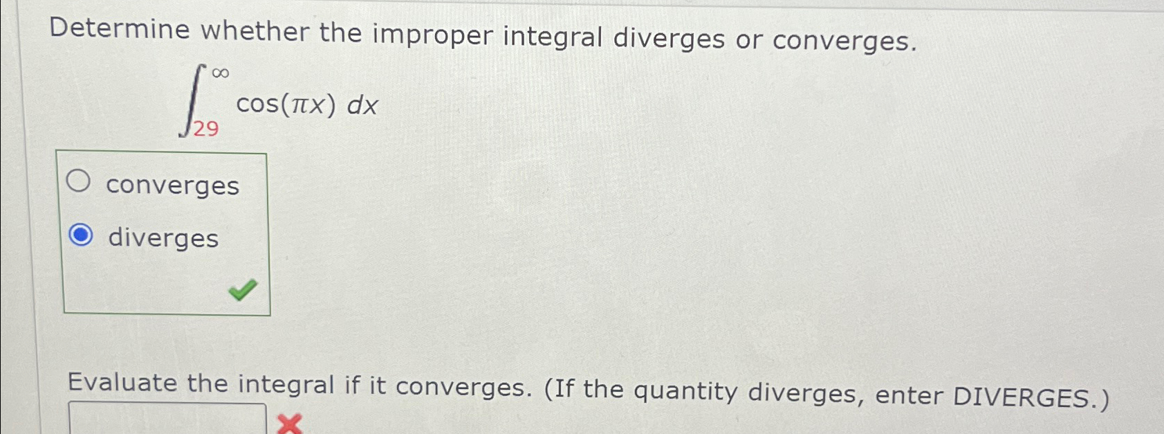 Solved Determine whether the improper integral diverges or | Chegg.com