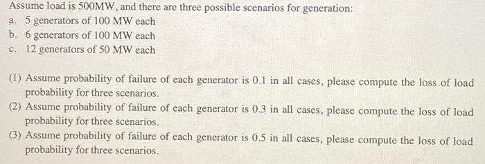 Solved Assume load is 500MW, and there are three possible | Chegg.com
