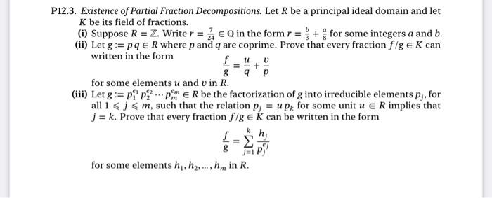 Solved .3. Existence of Partial Fraction Decompositions. Let | Chegg.com