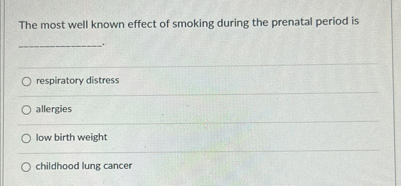 Solved The most well known effect of smoking during the | Chegg.com