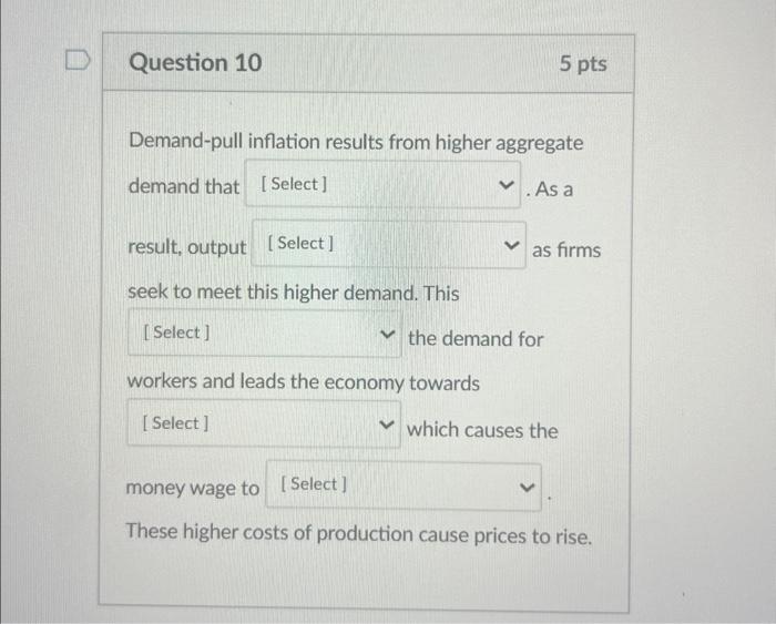 Demand-pull inflation results from higher aggregate | Chegg.com