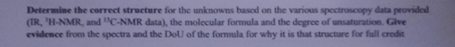 Solved Determine the correct structure for the unknowns | Chegg.com