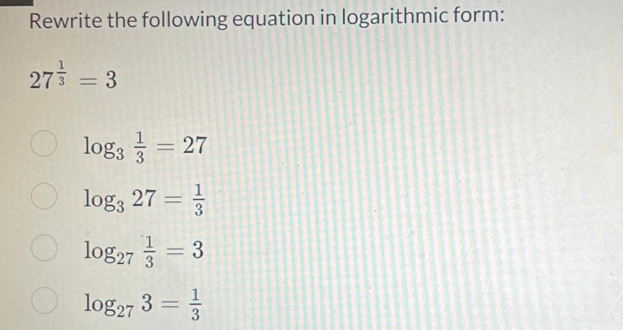Solved Rewrite the following equation in logarithmic | Chegg.com