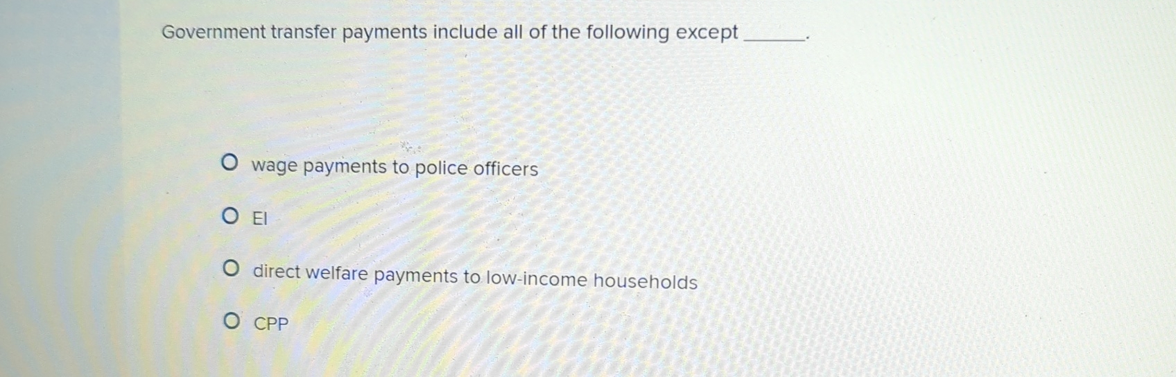 Solved Government transfer payments include all of the | Chegg.com