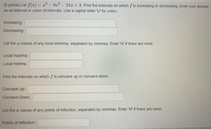 Solved (5 points) Let f(x)=x3−9x2−21x+2. Find the intervals | Chegg.com