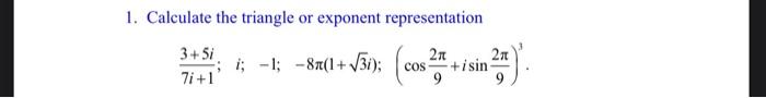 Solved 1. Calculate the triangle or exponent representation | Chegg.com