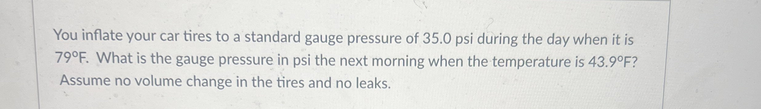 Solved You inflate your car tires to a standard gauge | Chegg.com