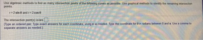 Solved Use algebraic methods to find as many intersection | Chegg.com