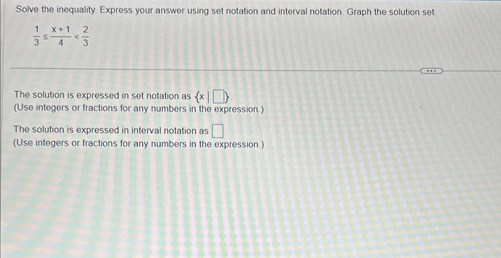 Solved Solve the inequality. Express your answer using set | Chegg.com