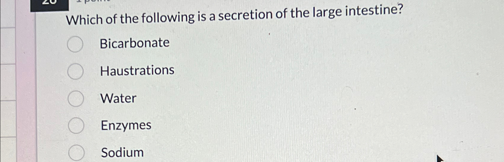 Solved Which of the following is a secretion of the large | Chegg.com