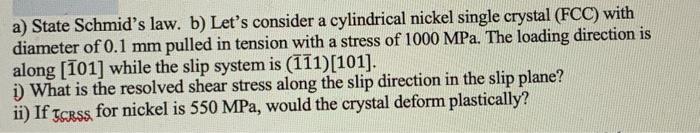 Solved a) State Schmid's law. b) Let's consider a | Chegg.com