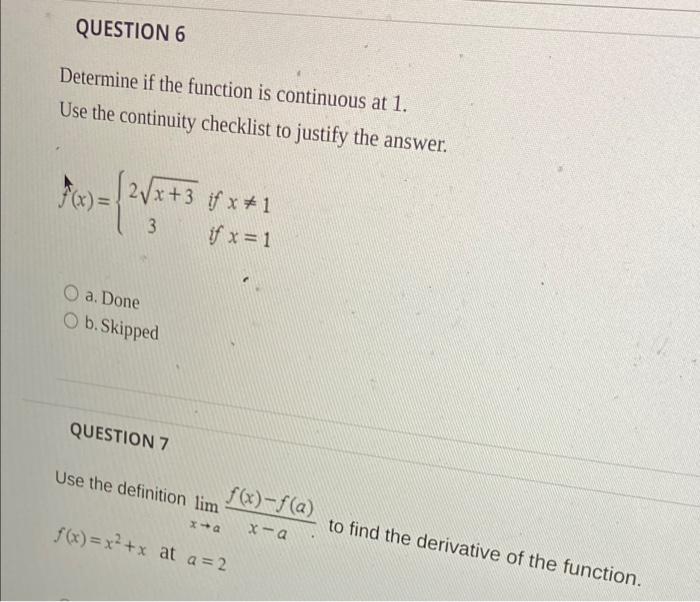 Solved QUESTION 6 Determine if the function is continuous at | Chegg.com