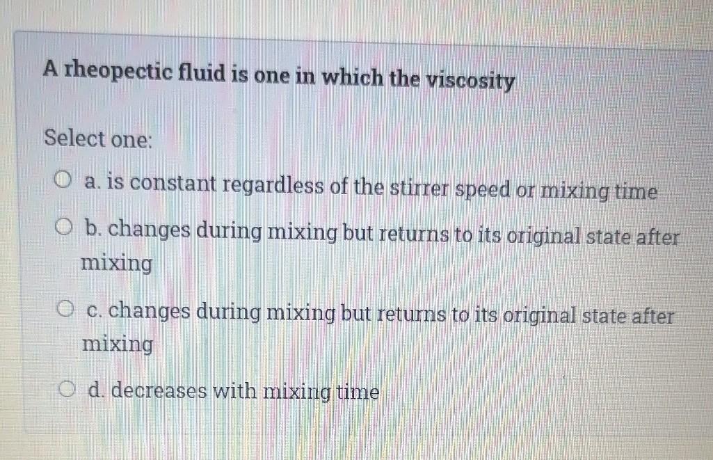 Solved A rheopectic fluid is one in which the viscosity | Chegg.com