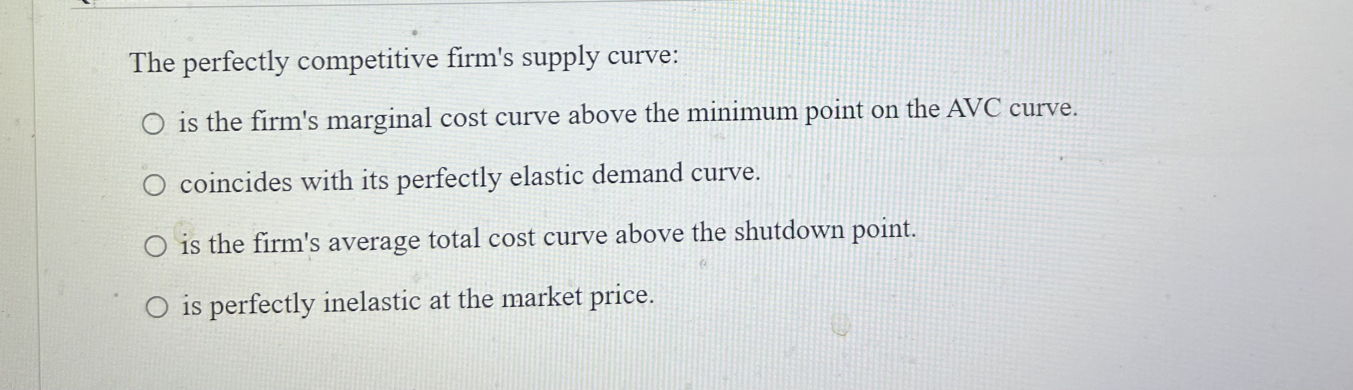 Solved The perfectly competitive firm's supply curve:is the | Chegg.com
