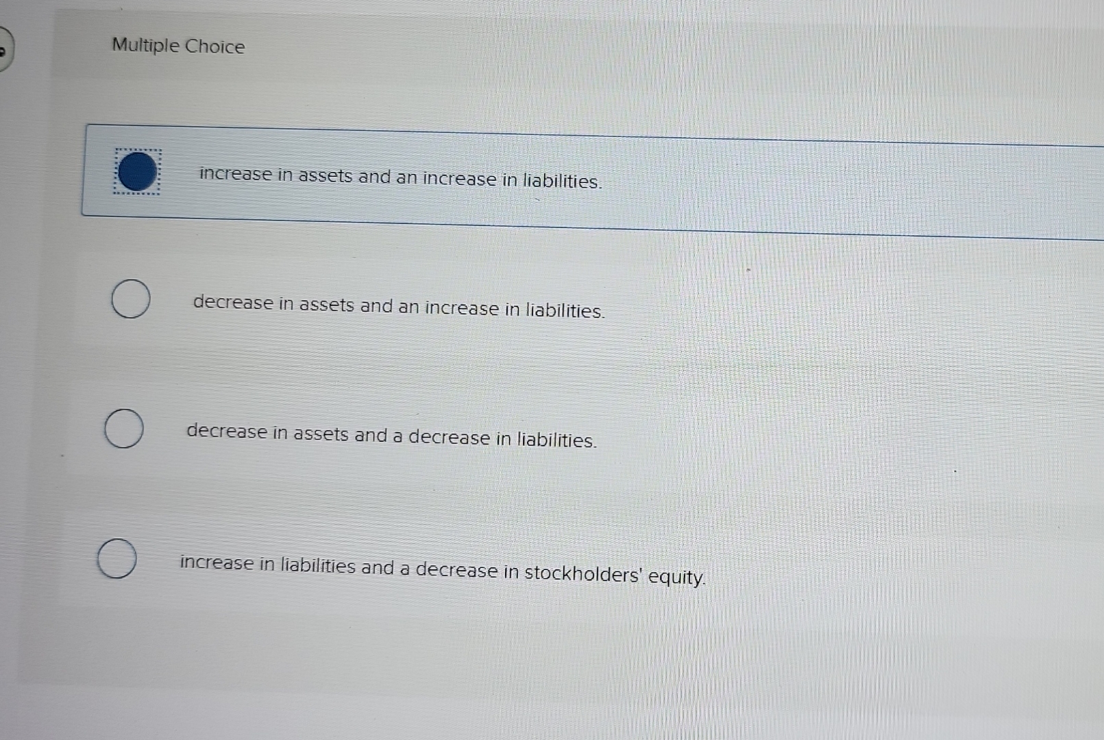 Solved Multiple Choiceincrease In Assets And An Increase In Chegg