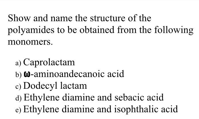 Solved Show and name the structure of the polyamides to be | Chegg.com