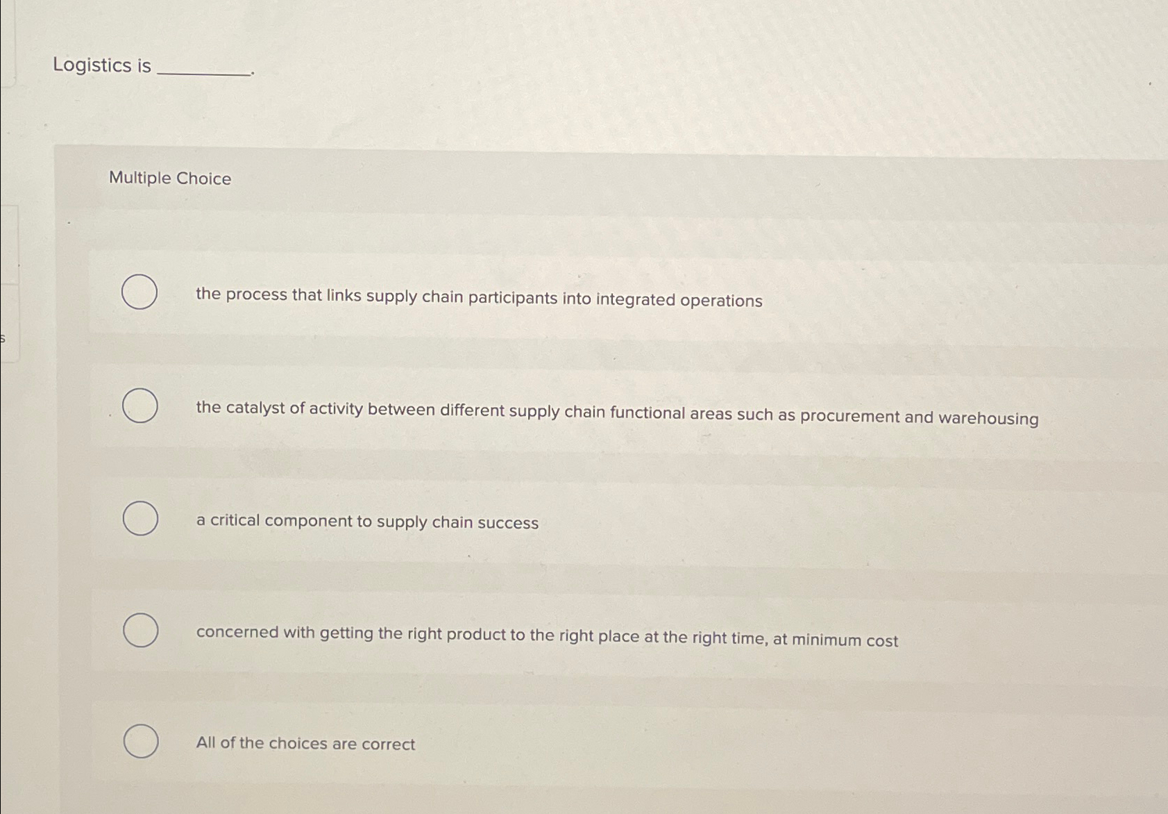 Solved Logistics isMultiple Choicethe process that links | Chegg.com