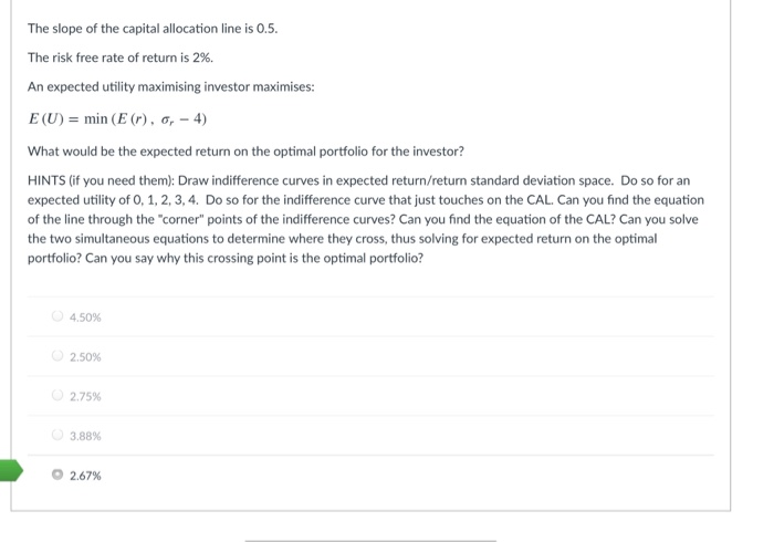 Solved The slope of the capital allocation line is 0.5. The | Chegg.com