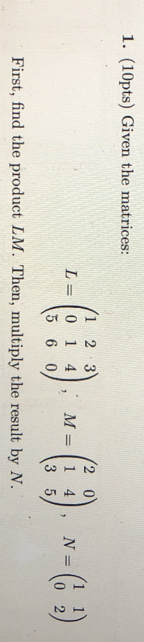 Solved (10pts) ﻿Given the | Chegg.com