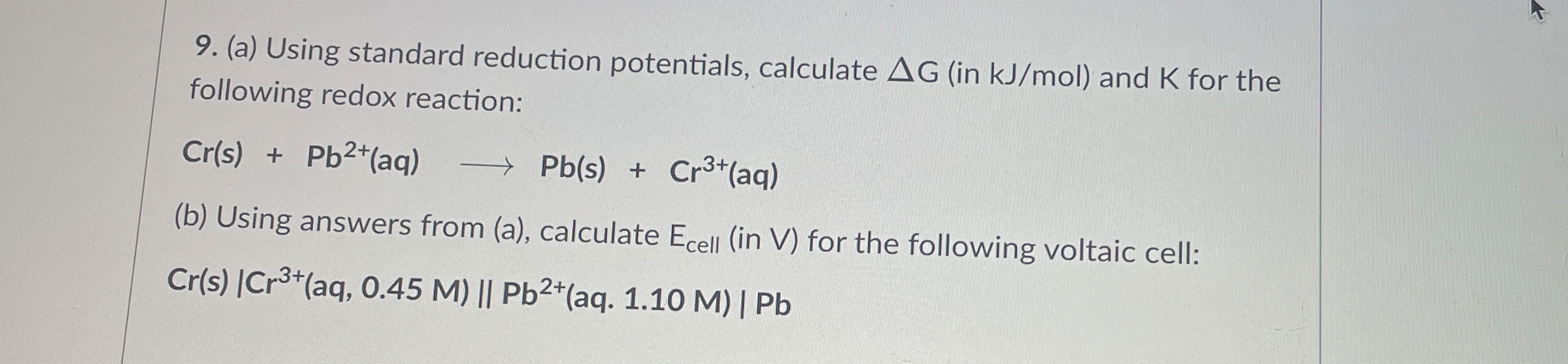 Solved (a) ﻿Using standard reduction potentials, calculate | Chegg.com