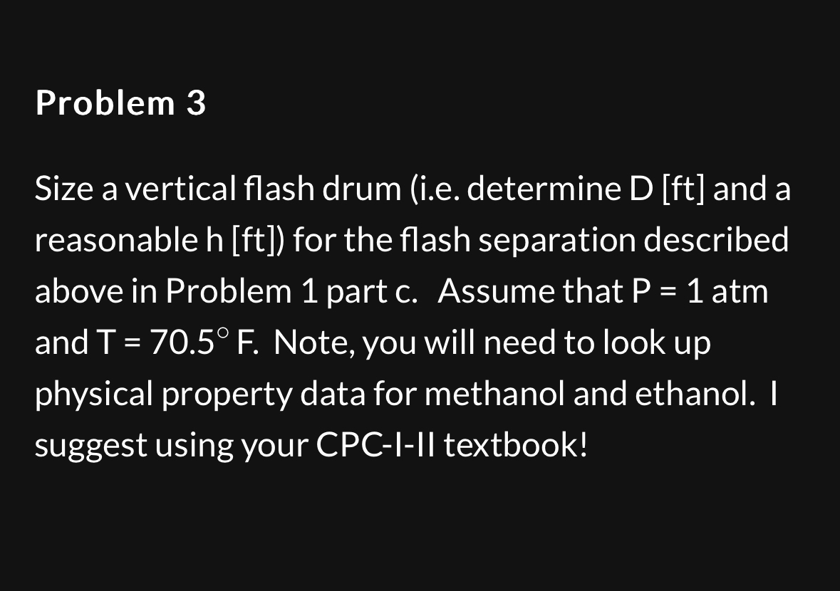 Solved Problem 3Size a vertical flash drum (i.e. ﻿determine | Chegg.com