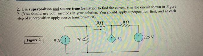 Solved 2. Use superposition and source transformation to | Chegg.com