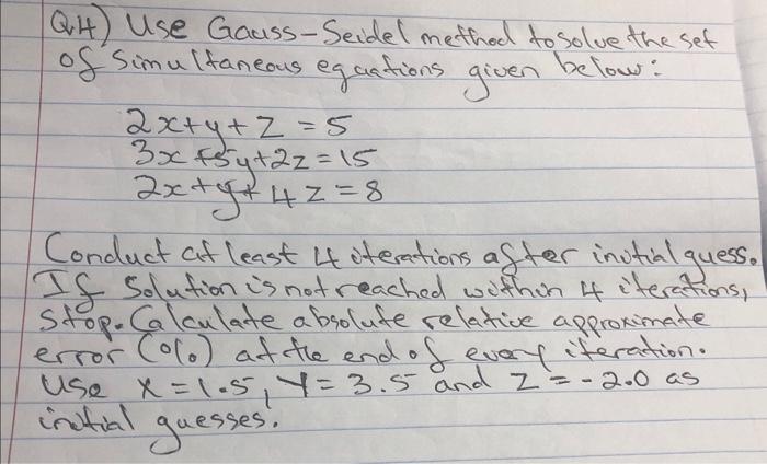 Solved Q14) Use Gauss-Seidel method to solve the set of | Chegg.com