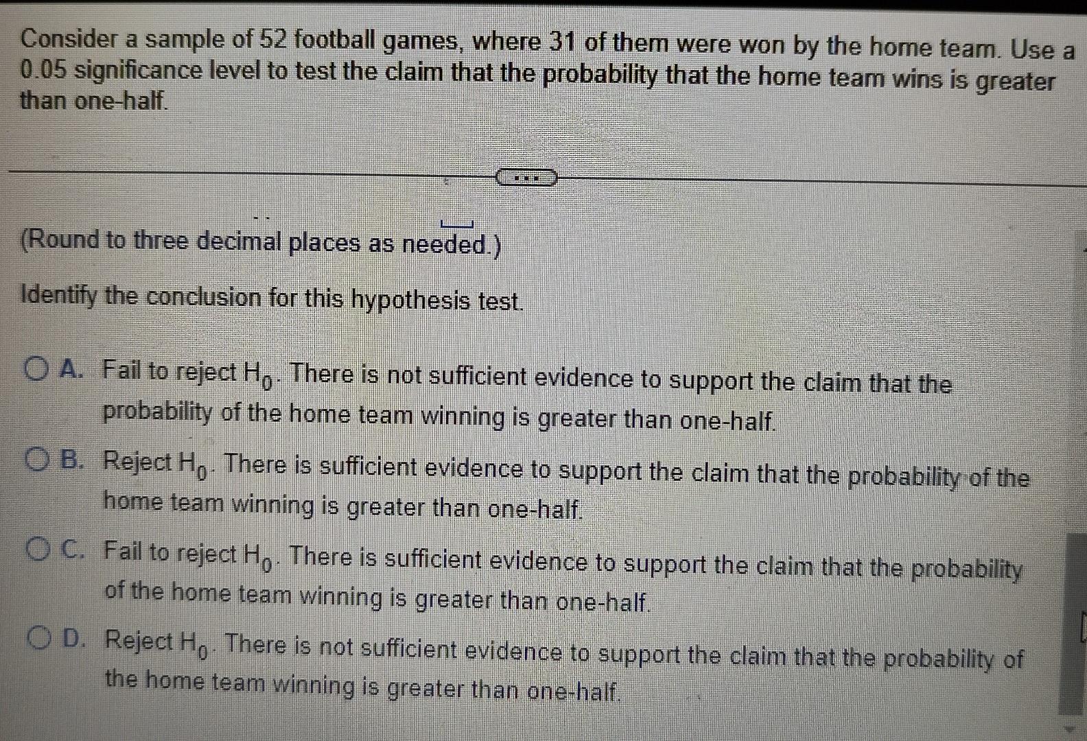 Solved Consider a sample of 52 football games, where 31 of | Chegg.com