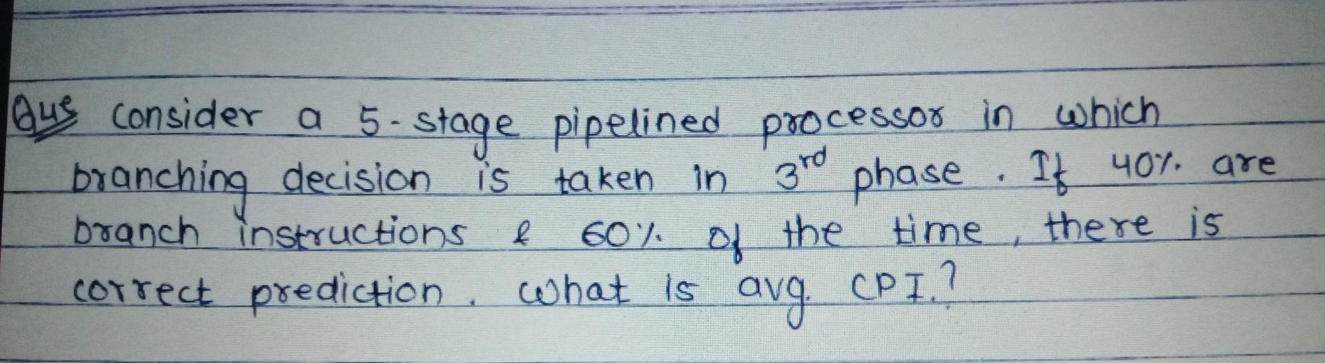 Solved Qys consider a 5- stage pipelined processor in which | Chegg.com
