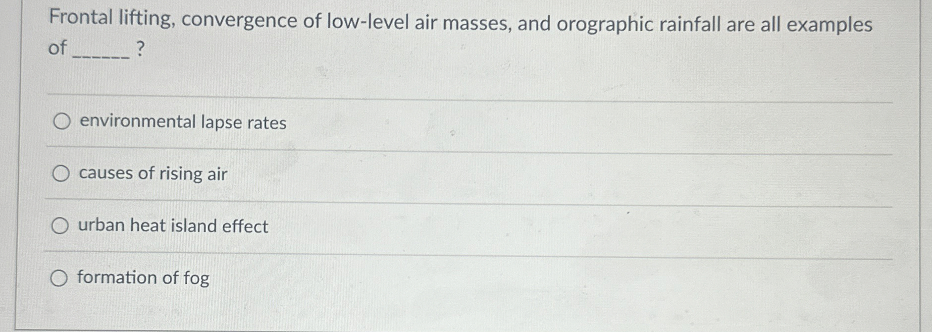 Solved Frontal lifting, convergence of low-level air masses, | Chegg.com